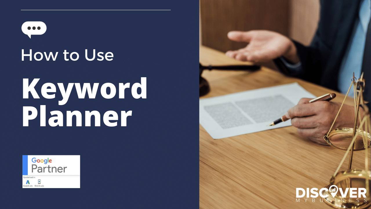 How to Use Google Keyword Planner | DiscoverMyBusiness