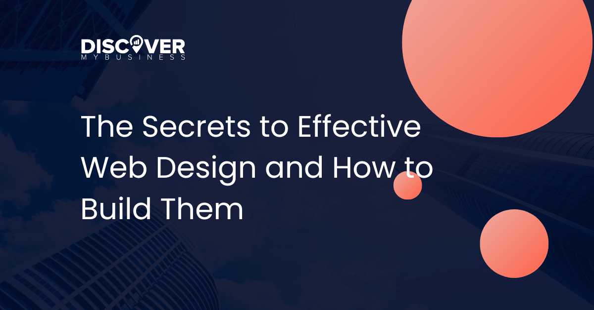 The Secrets to Effective Web Design and How to Build Them ...