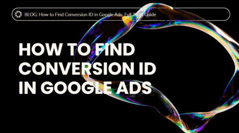 How to Find Conversion ID in Google Ads: Full 2025 Guide ...