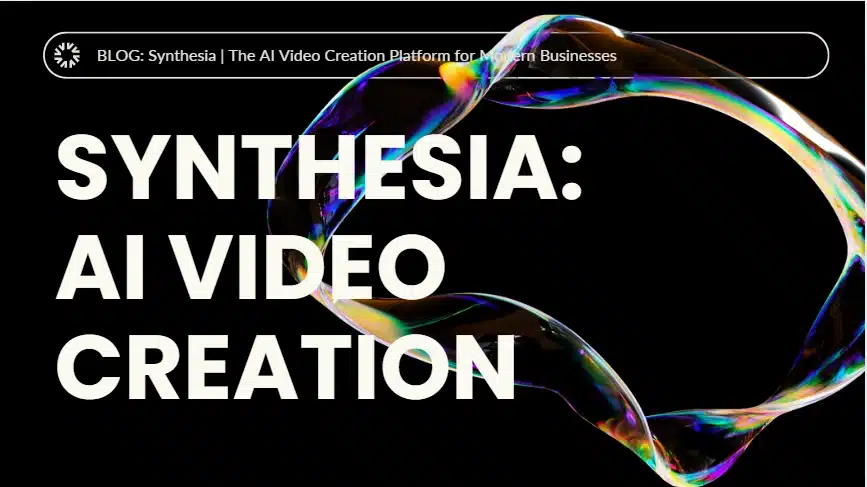 Synthesia: AI Video Creation Made Easy